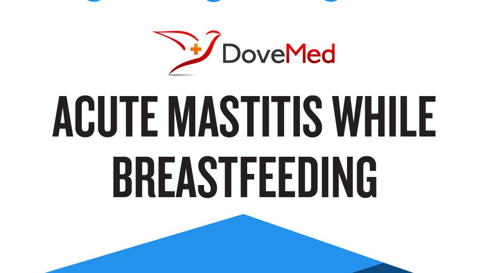 Acute Mastitis while Breastfeeding