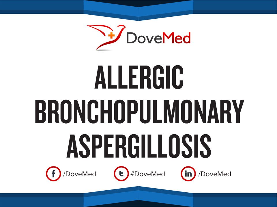 Allergic Bronchopulmonary Aspergillosis (ABPA)