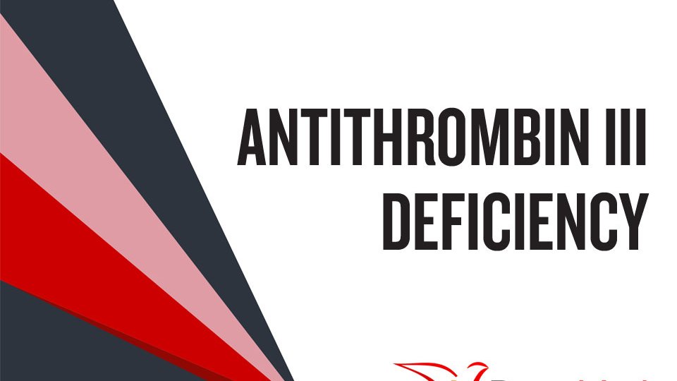 Antithrombin III Deficiency