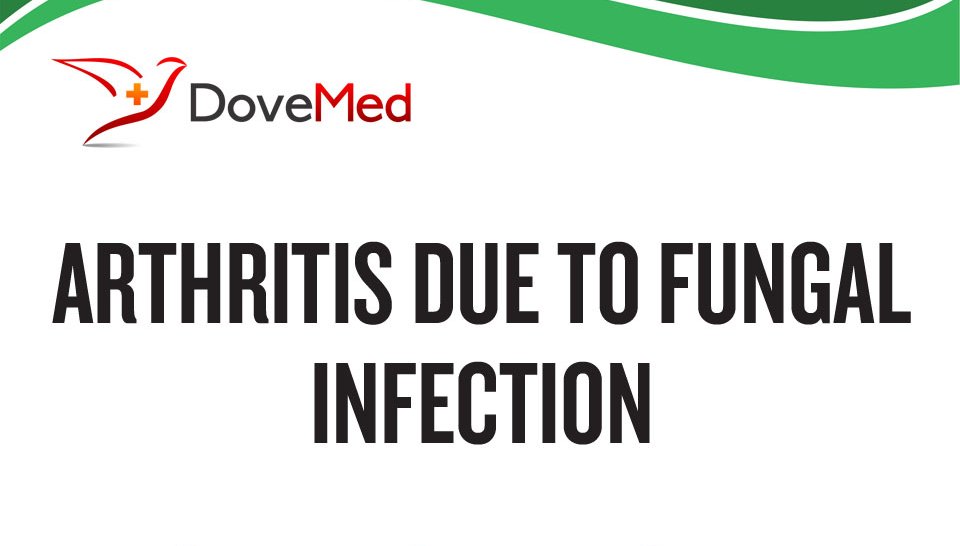 Arthritis due to Fungal Infection