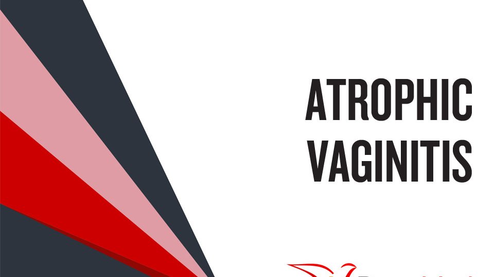 Atrophic Vaginitis