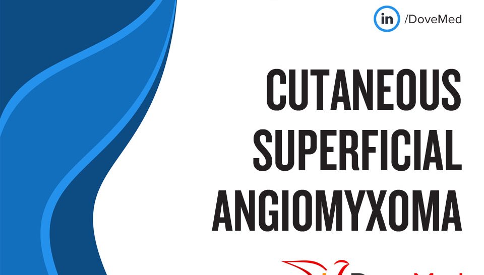 Cutaneous Superficial Angiomyxoma