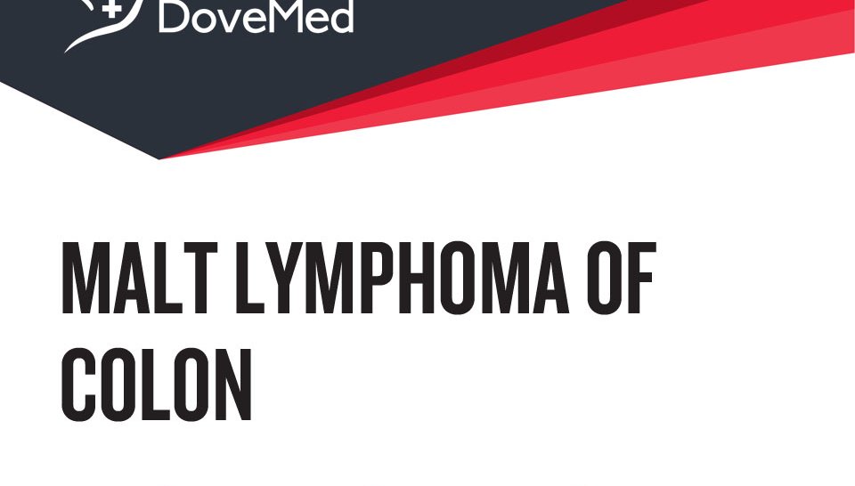 MALT Lymphoma of Colon