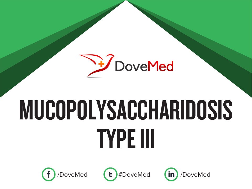 Mucopolysaccharidosis Type III