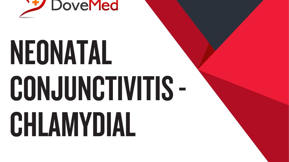 Neonatal Conjunctivitis - Chlamydial