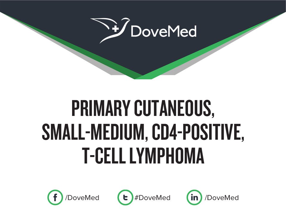 Primary Cutaneous Small Medium Cd4 Positive T Cell Lymphoma